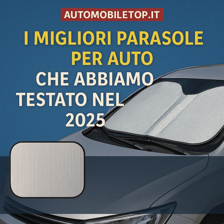 I migliori parasole per auto che abbiamo testato nel 2025
